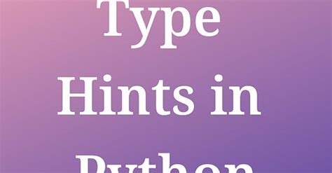 10 Ways To Declare Type Hints In Python By Avi Chawla