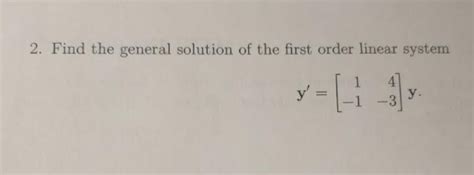 solved find the general solution of the first order linear