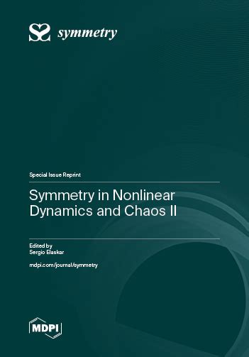 Symmetry In Nonlinear Dynamics And Chaos Ii Mdpi Books