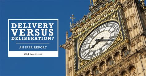 Delivery Vs Deliberation Lessons In Law Making From The Last Parliament Ippr