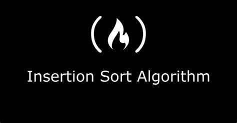 Freecodecamp On Linkedin The Insertion Sort Algorithm Works By