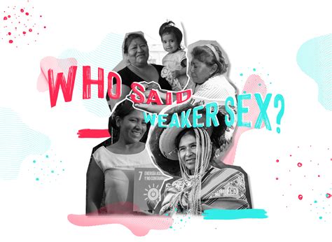 Who Said Weaker Sex Programa De Las Naciones Unidas Para El Desarrollo