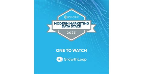Growthloop Recognized As One To Watch In Snowflakes Modern Marketing Data Stack Report