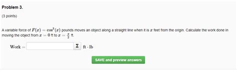 solved a variable force of f x cos3 x pounds moves an