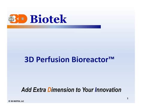 3d Perfusion Bioreactor Technical Presentation Pdf