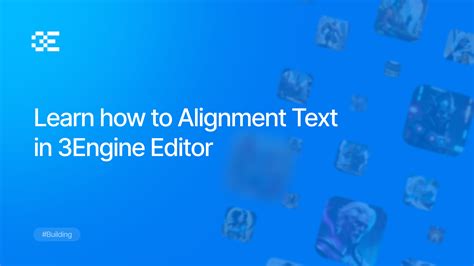 Learn How To Alignment Text In 3engine Editor 3engine Documentation