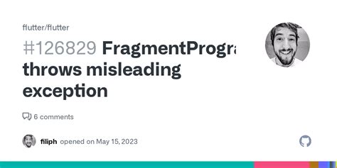 Fragmentprogram Fromasset Throws Misleading Exception · Issue 126829 · Flutter Flutter · Github