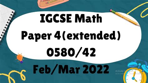 Igcse Mathematics Paper 4 Extended 0580 42 Feb Mar 2022 Youtube