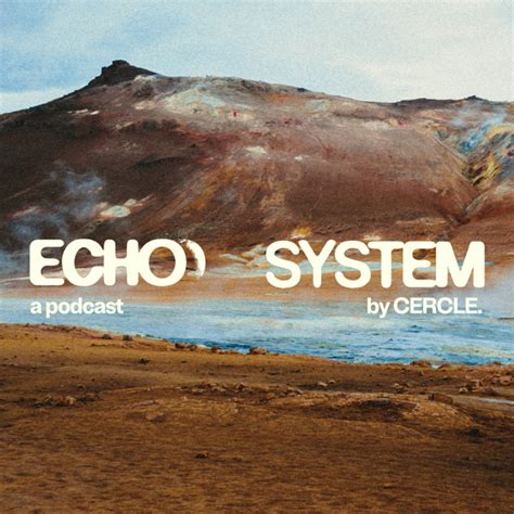 Echo System By Cercle