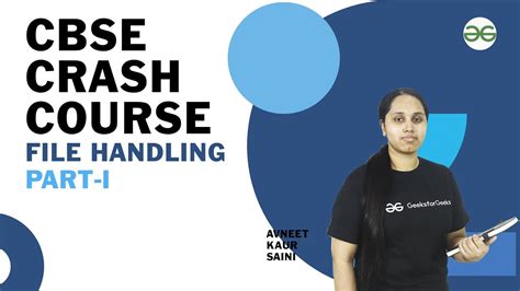 File Handling Part 1 Avneet Kaur Saini Geeksforgeeks School Youtube