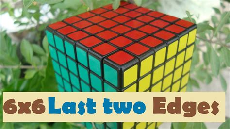 6x6 Cube Last Two Edges Algorithms Youtube