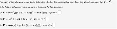 Solved Or Each Of The Following Vector Fields Determine