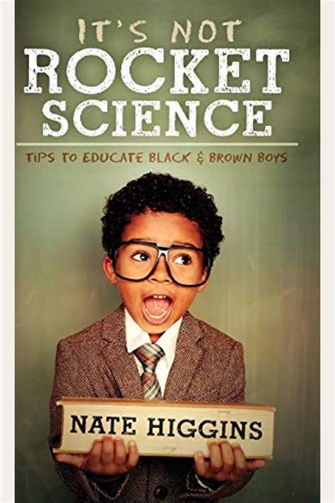 Buy Its Not Rocket Science Book By Nate Higgins