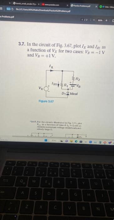 Solved 3 7 In The Circuit Of Fig 3 67 Plot IX And IR1 As Chegg Com