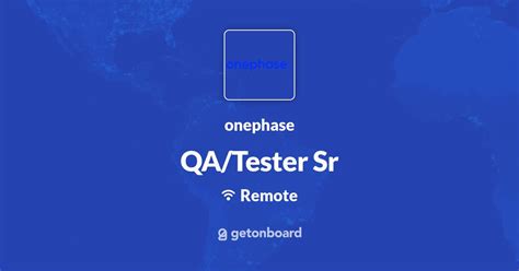Qatester Sr At Onephase Remote Work From Home Get On Board