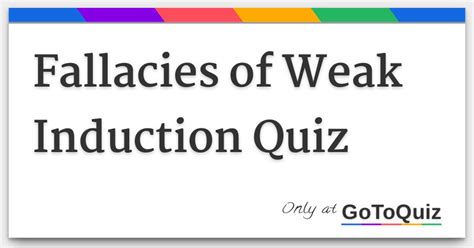 fallacies of weak induction quiz