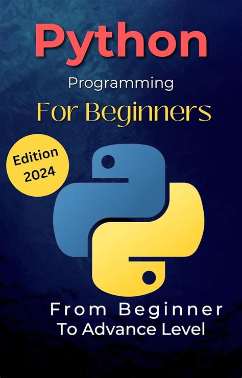 python programming for beginners unleash the power of python from