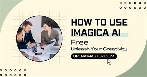 How To Use Imagica Ai Free Unleash Your Creativity
