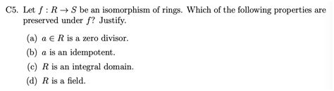 Solved 5 Let F R→s Be An Isomorphism Of Rings Which Of The