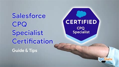 Salesforce Cpq Specialist Certification Guide And Tips