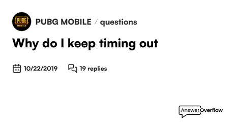 Why Do I Keep Timing Out Pubg Mobile