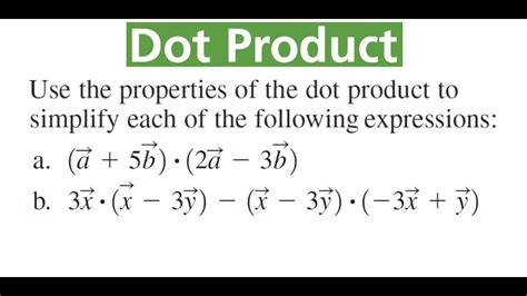 Using Dot Product Properties To Simplify Expressions Youtube