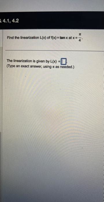 Solved Find The Linearization L X Of F X Tanx At X 4π The