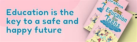 Sex Education For Teens Understanding Sex Sexuality And
