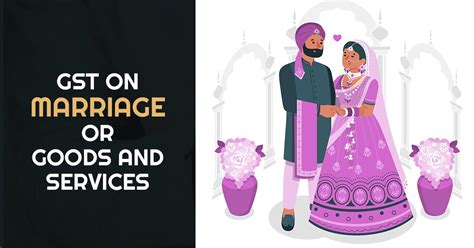 Confusion Cleared GST Levy On Marriage Or Goods Services