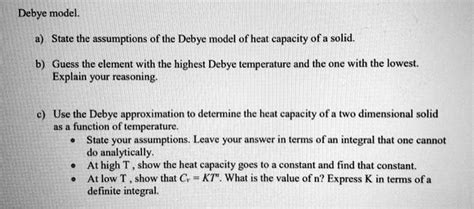 SOLVED Text Debye Model A State The Assumptions Of The Debye Model