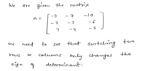 Answered For The Matrix Below Verify That Switching 2 Rows Or Two Columns Only Changes The