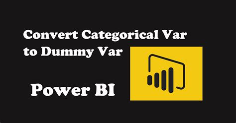 Data Visualization Tips Power Bi Convert Categorical Variables To