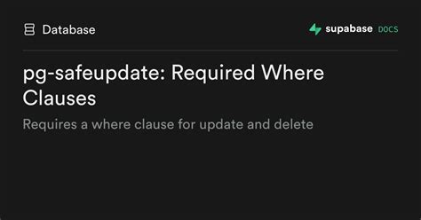 Pg Safeupdate Required Where Clauses Supabase Docs