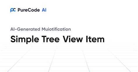 Build Great Muiotification Simple Tree View Item Components Faster