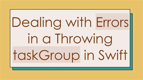 Dealing With Errors In A Throwing Taskgroup In Swift Youtube