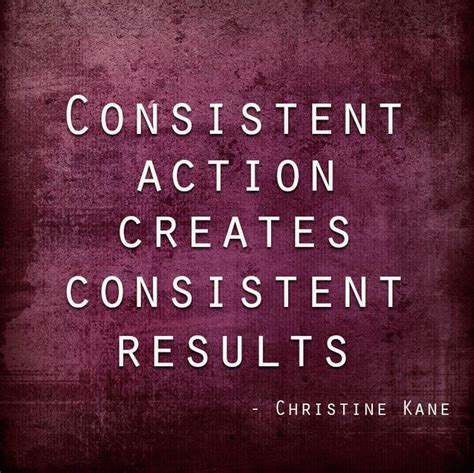 Consistency Quotes Quotesgram