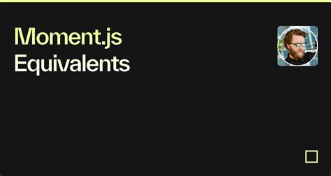 Moment Js Equivalents Codesandbox