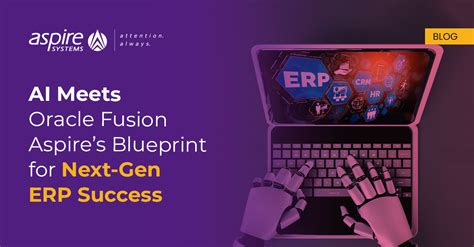 AI Meets Oracle Fusion Aspire S Blueprint For Next Gen ERP Success