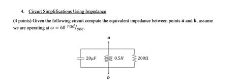 Solved 4 Circuit Simplifications Using Impedance 4 Points