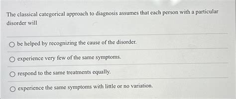 Solved The Classical Categorical Approach To Diagnosis