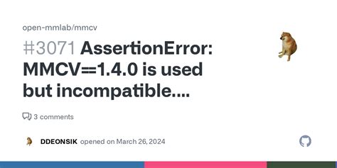Assertionerror Mmcv140 Is Used But Incompatible Please Install Mmcv200rc4