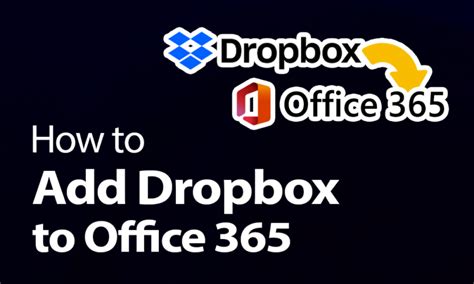 How To Add Dropbox To Office 365 In 2025 Integration Guide