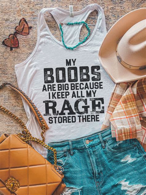 My Boobs Are Big Because I Keep All My Rage Stored There New Hippie