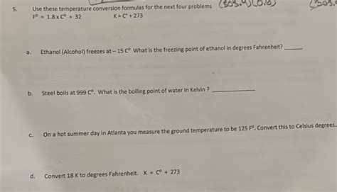 Solved 5 Use These Temperature Conversion Formulas For The Next Four Problems F° 1 8 C° 32 K