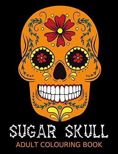 Sugar Skull Colouring Book Adult Colouring Book Uk