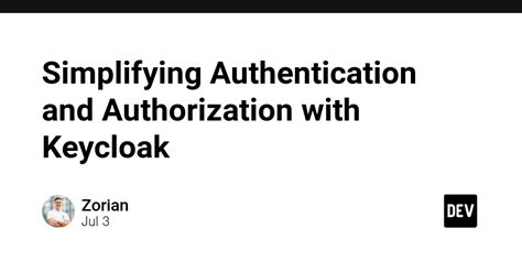 Simplifying Authentication And Authorization With Keycloak DEV Community