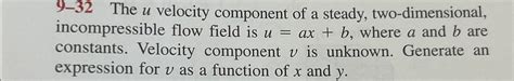 Solved 9 32 ﻿the U ﻿velocity Component Of A Steady