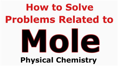 How To Solve Problems Related To Mole Physical Chemistry Youtube