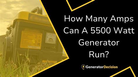 How Many Amps Can A 5500 Watt Generator Run Generator Decision