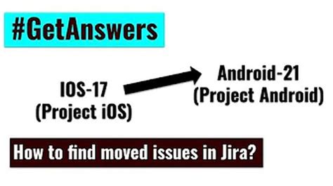 Getanswers How To Find Moved Issues
